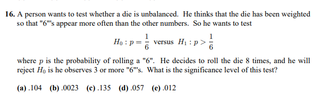 Solved a 16. A person wants to test whether a die is | Chegg.com