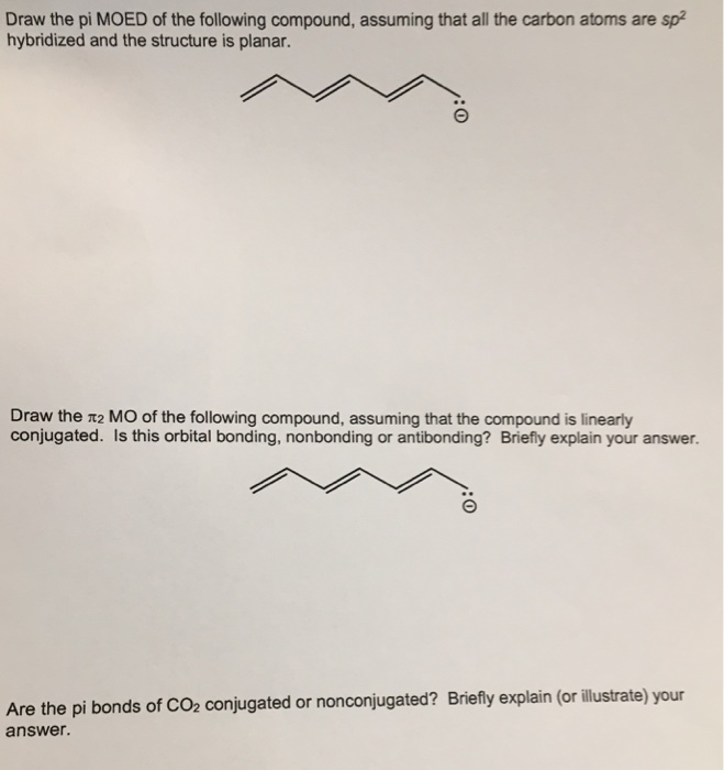 Solved Draw the pi MOED of the following compound, assuming | Chegg.com