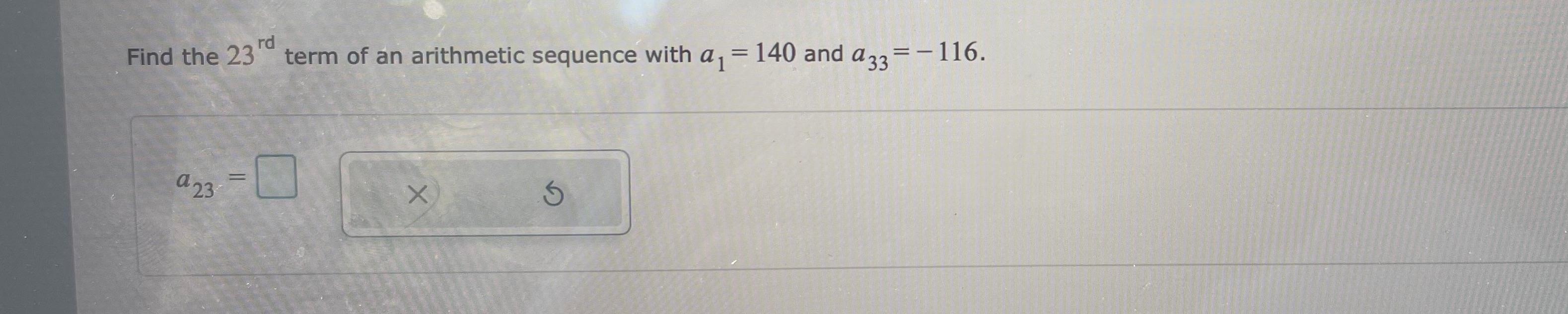 Solved Find the 23rd term of an arithmetic sequence with an | Chegg.com