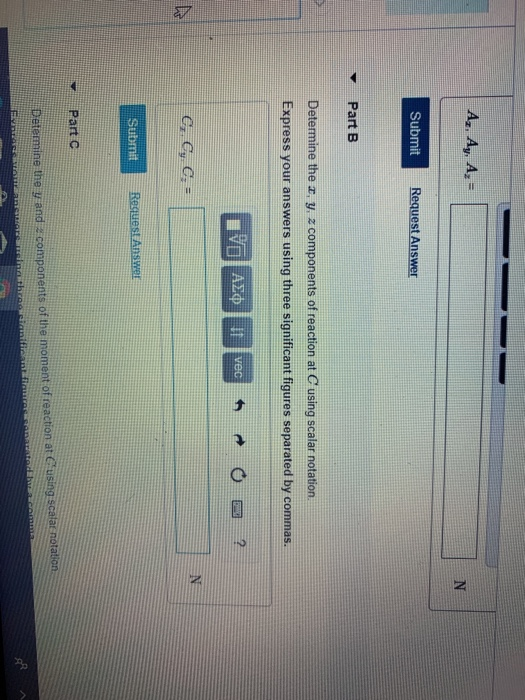 Az Ay A Submit Request Answer Part B Determine The A Y Z Components Of Reaction At C Using