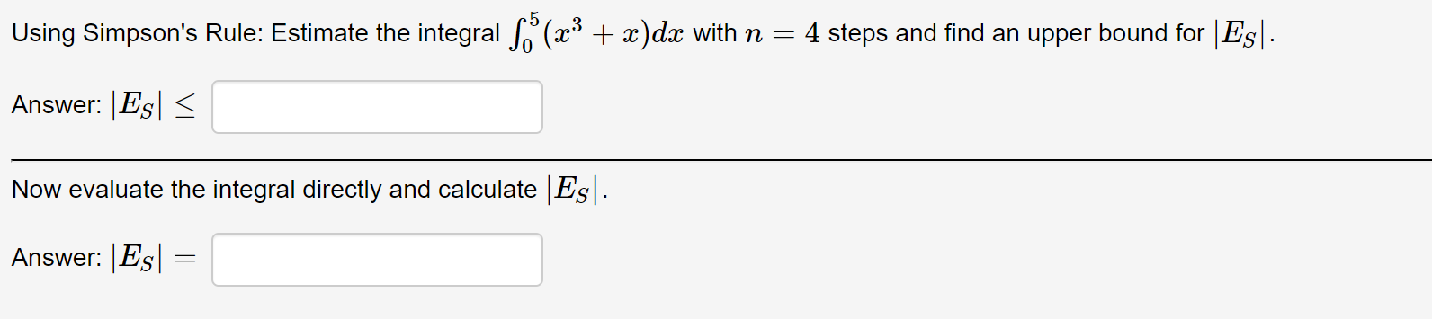 Solved Using Simpson's Rule: Estimate the integral 8% (243 + | Chegg.com
