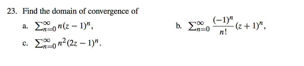 Solved 23. Find the domain of convergence of a. Incon(z – | Chegg.com