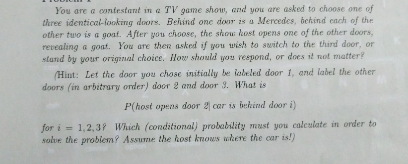 Solved You are a contestant in a TV game show, and you are | Chegg.com