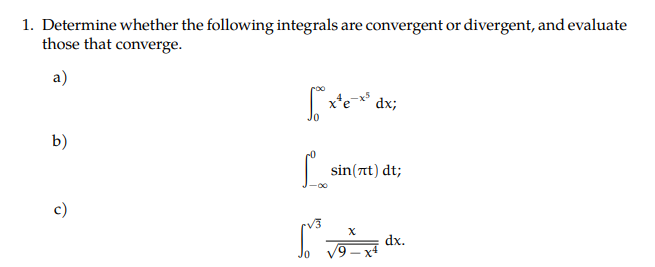 Solved 1. Determine whether the following integrals are | Chegg.com
