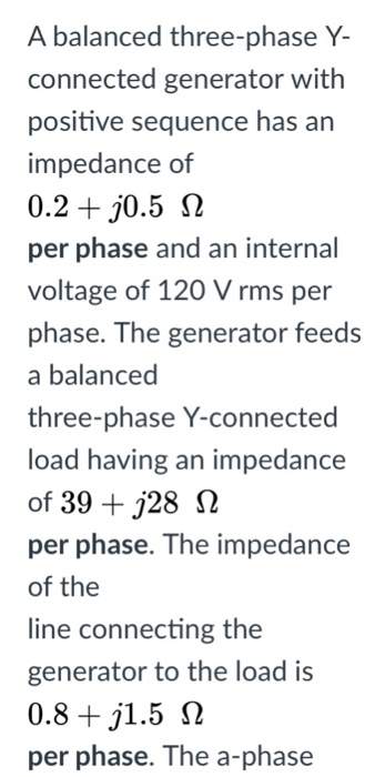 A balanced three-phase Y- connected generator with | Chegg.com