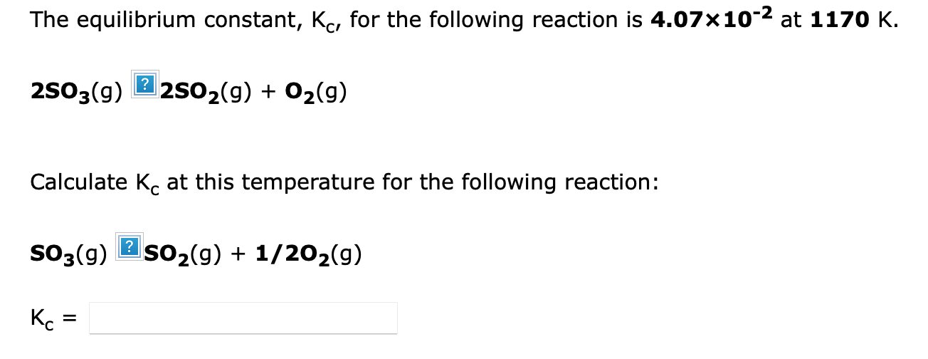Solved The equilibrium constant, Kc, for the following | Chegg.com