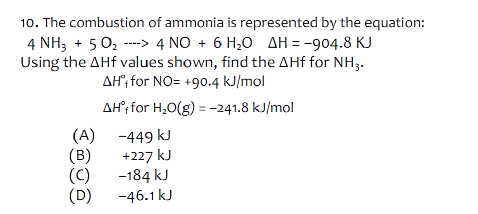 Solved = 10. The combustion of ammonia is represented by the | Chegg.com