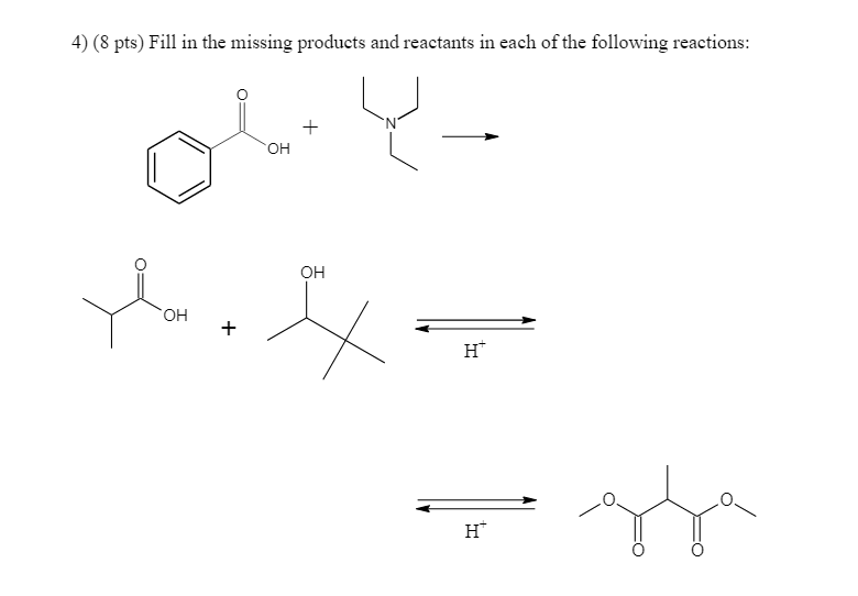 Solved 4) (8 pts) Fill in the missing products and reactants | Chegg.com