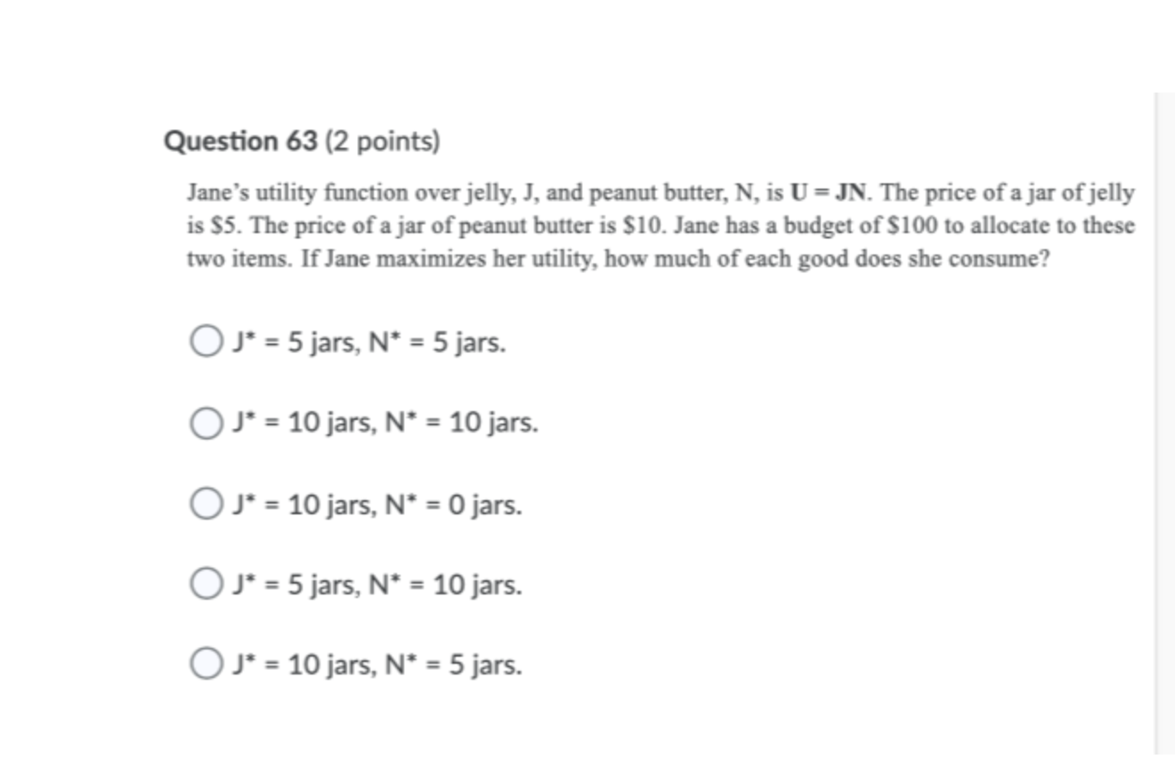 Solved Question 63 (2 points) Jane’s utility function over | Chegg.com