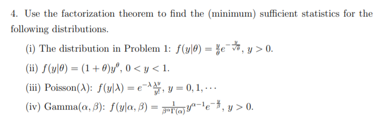 Solved 4. Use the factorization theorem to find the | Chegg.com
