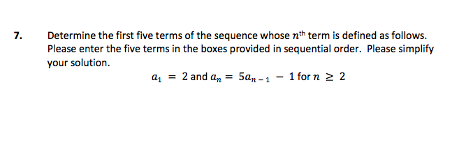 Solved 7. Determine the first five terms of the sequence | Chegg.com