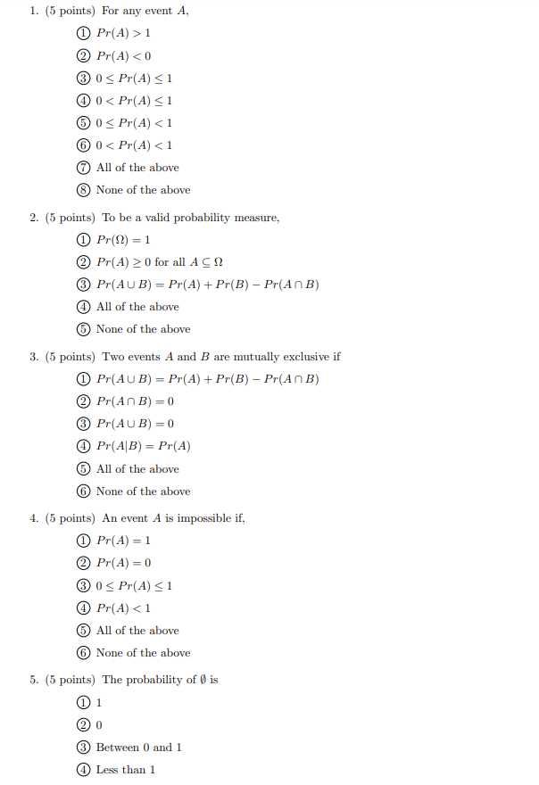 Solved 1. (5 points) For any event A, Pr(A) > 1 Pr(A)