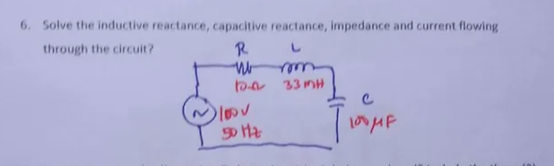 Solved 6. Solve the inductive reactance, capacitive | Chegg.com