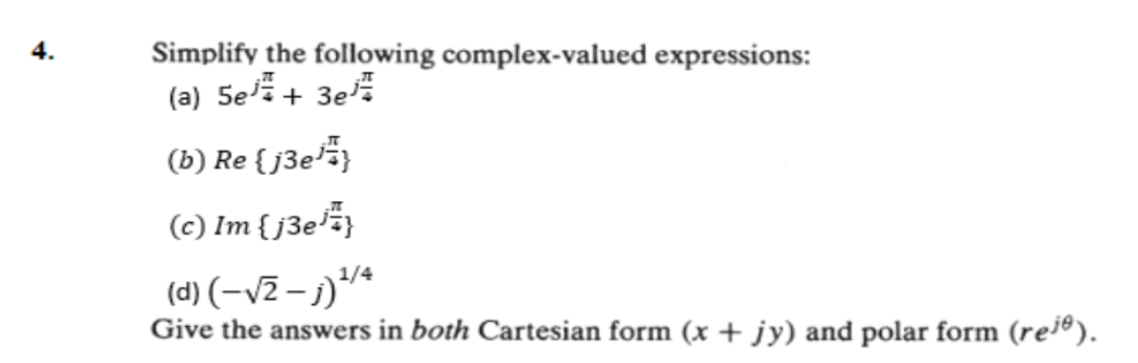 Solved Simplify the following complex-valued expressions: | Chegg.com