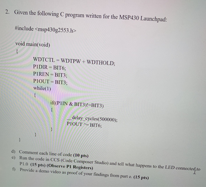 Solved Given The Following C Program Written For The Msp430 