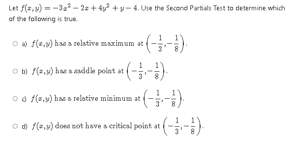 Solved Let f(x,y)=−3x2−2x+4y2+y−4. Use the Second Partials | Chegg.com
