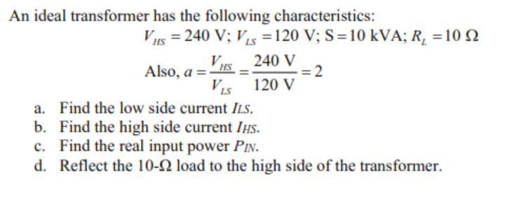 Solved An ideal transformer has the following | Chegg.com