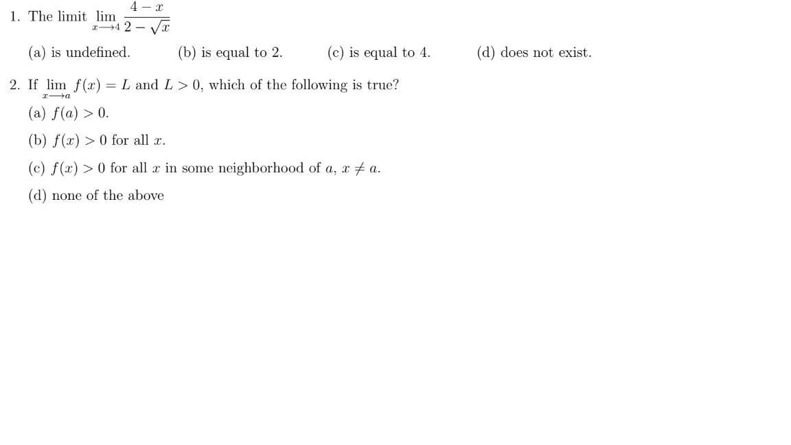 Solved 1. The limit lim 4-x →4 2 (a) is undefined. (b) is | Chegg.com