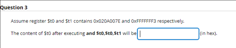 Solved Question 3 Assume register $t0 and $t1 contains | Chegg.com