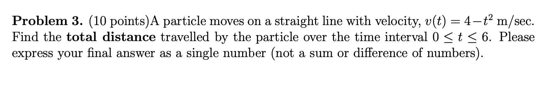 Solved Problem 3. (10 points)A particle moves on a straight | Chegg.com