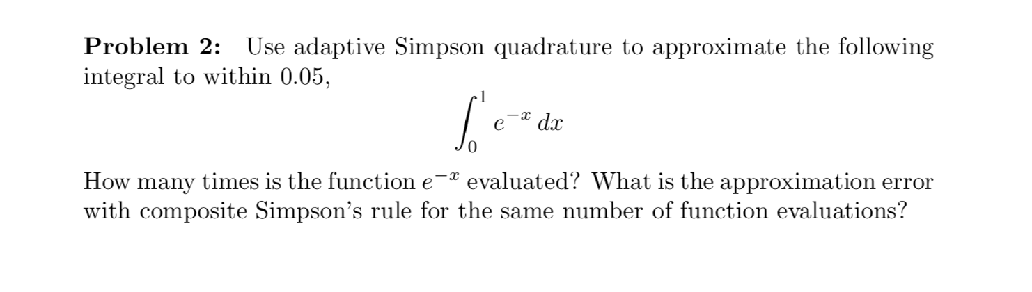 Solved Problem 2: Use adaptive Simpson quadrature to | Chegg.com