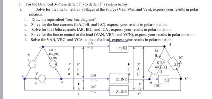 Solved 5. For the Balanced 3-Phase delta () to delta (D) | Chegg.com