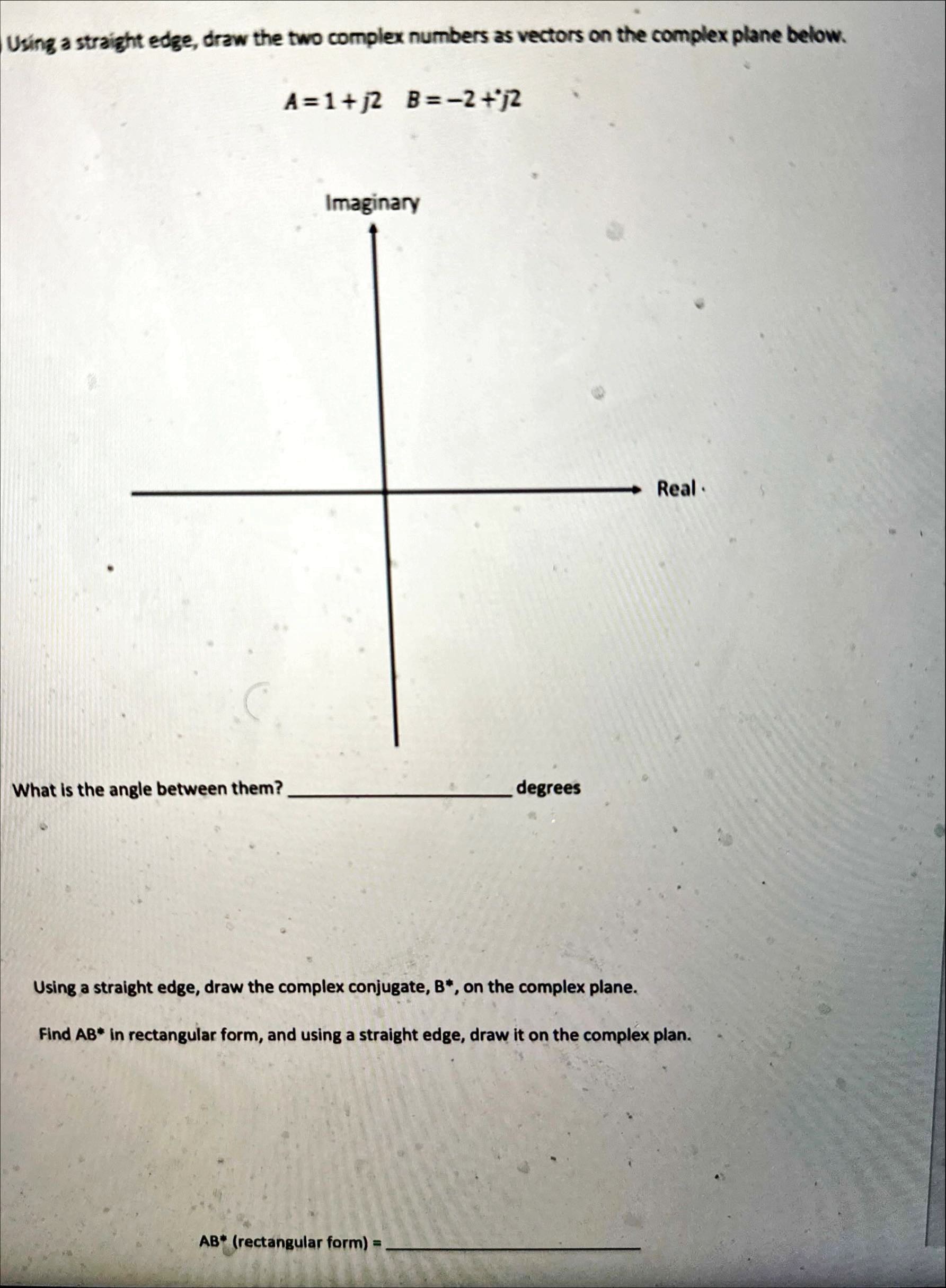 Solved Using a straight edge, draw the two complex numbers | Chegg.com