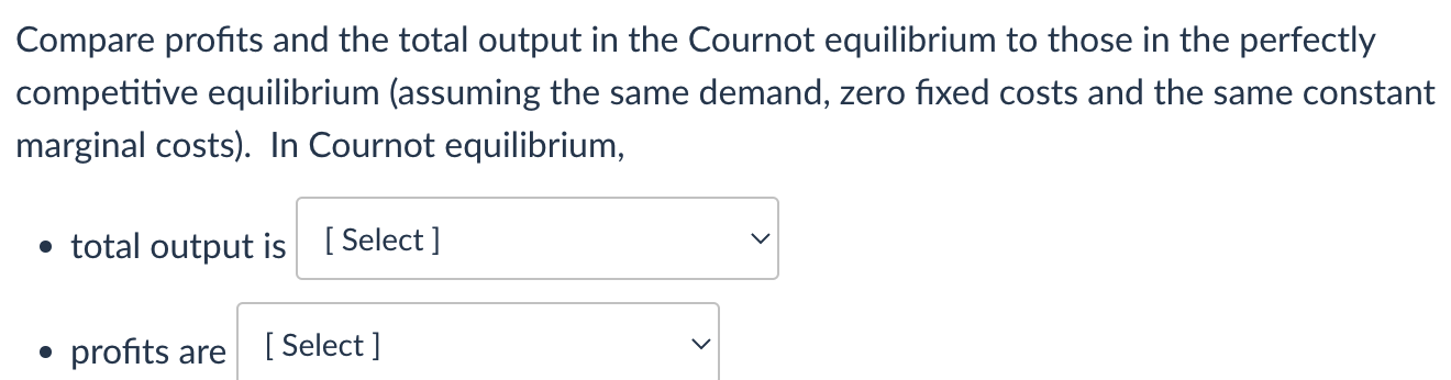 Solved Compare profits and the total output in the Cournot | Chegg.com
