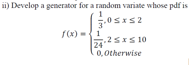 Solved ii) Develop a generator for a random variate whose | Chegg.com