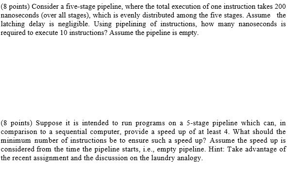 Solved ( 8 points) Consider a five-stage pipeline, where the | Chegg.com
