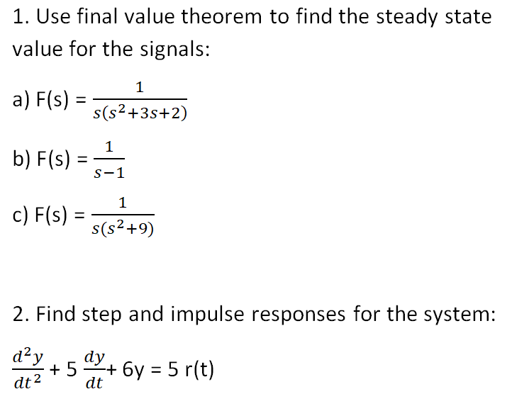 Solved 1. Use final value theorem to find the steady state | Chegg.com