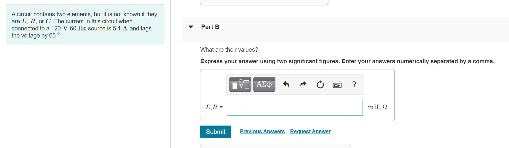 Solved A circuit contains two elements, but it is not known | Chegg.com
