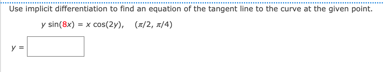 Solved Use implicit differentiation to find an equation of | Chegg.com