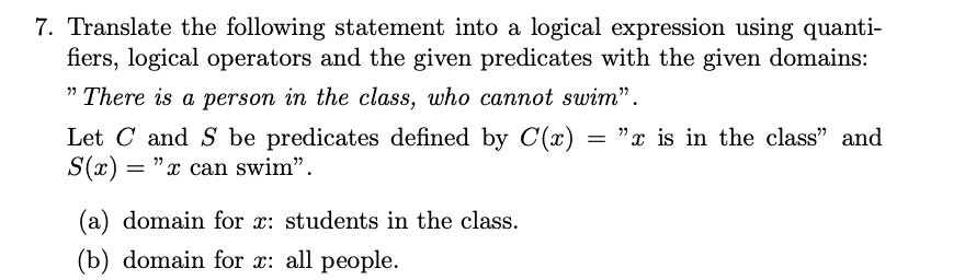Solved 7. Translate the following statement into a logical | Chegg.com