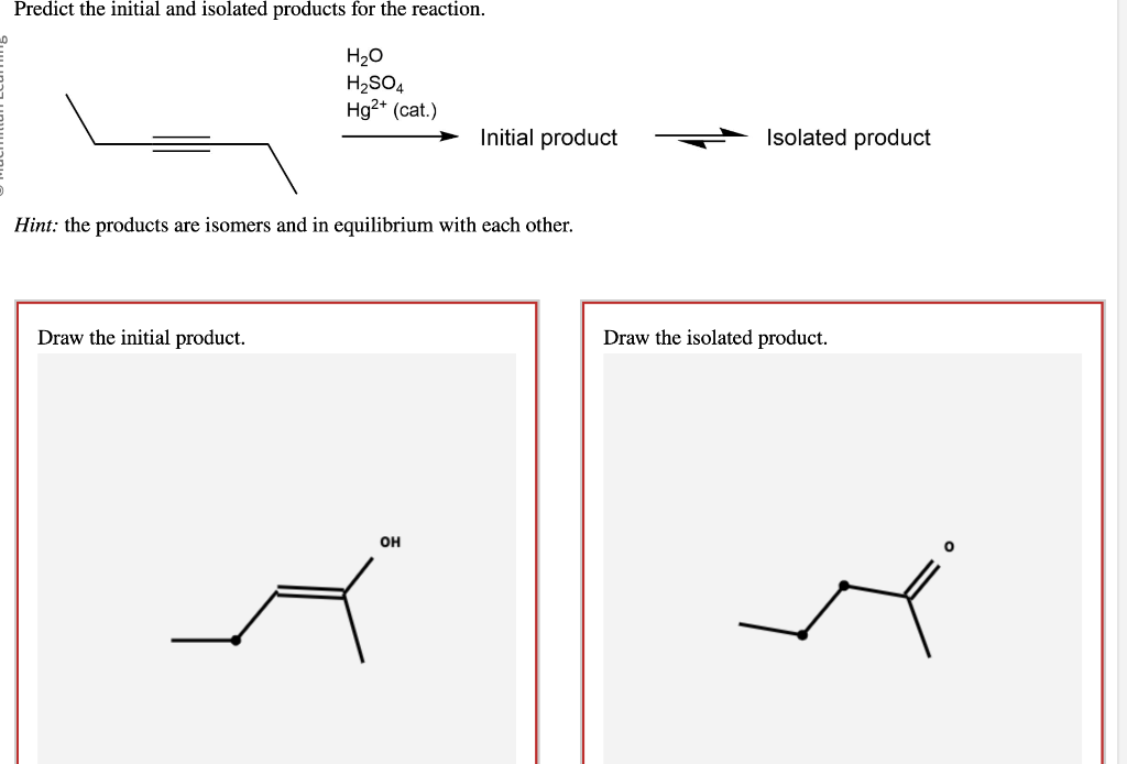 Solved Predict the initial and isolated products for the | Chegg.com