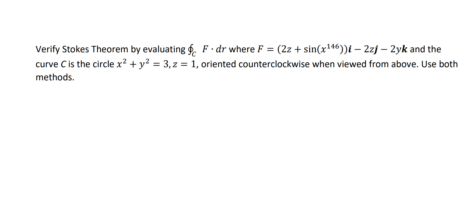 Solved Verify Stokes Theorem by evaluating ∮CF⋅dr where | Chegg.com