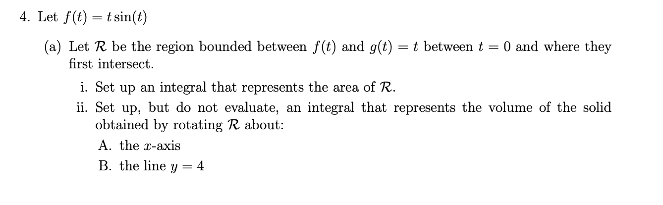 Solved 4. ﻿Let f(t) = ﻿tsin(t)(a) ﻿Let R be the region | Chegg.com