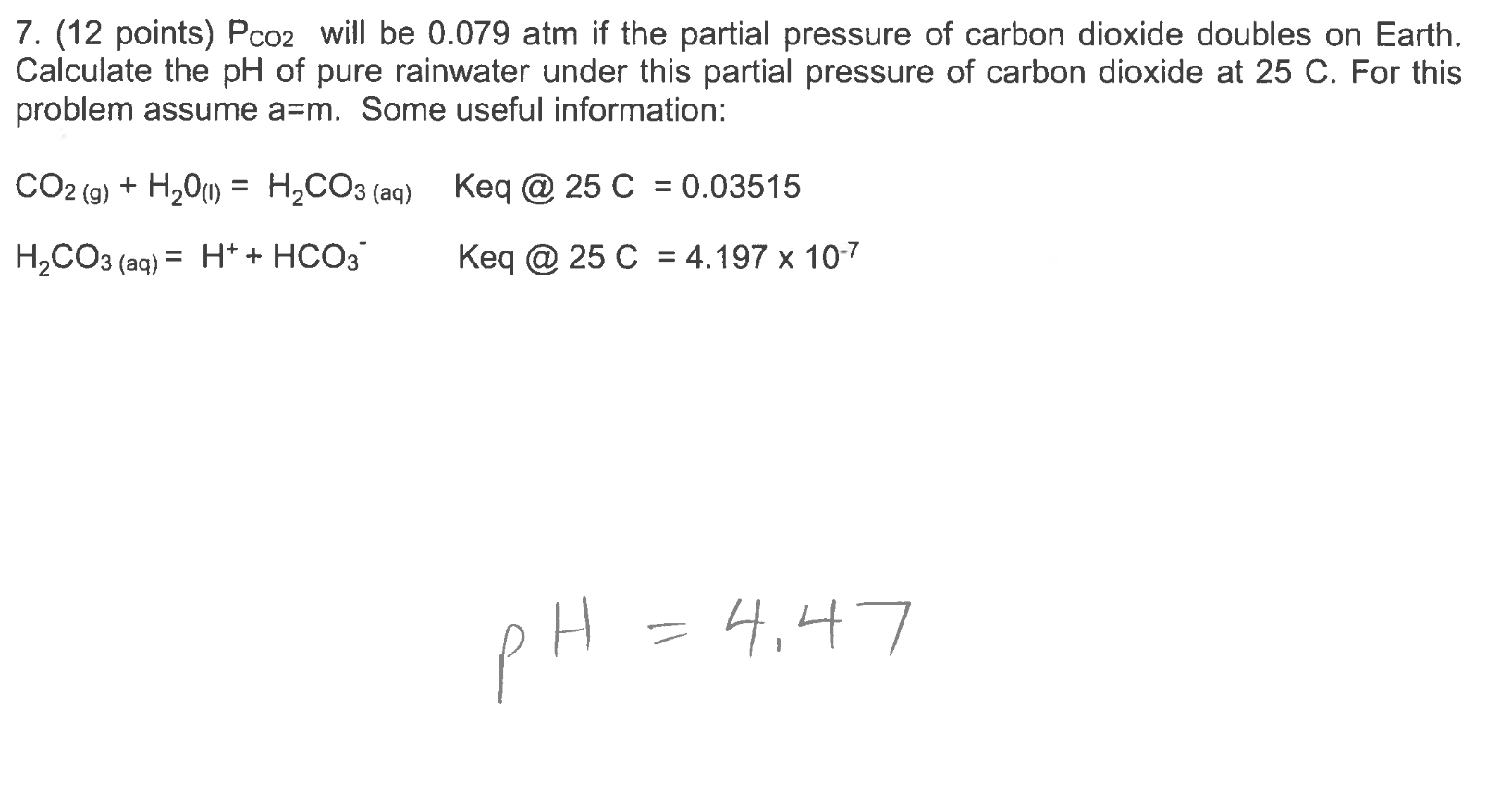 Solved 7. (12 points) Pco2 will be 0.079 atm if the partial | Chegg.com