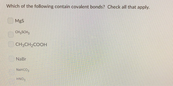 Solved Which of the following contain covalent bonds? Check | Chegg.com