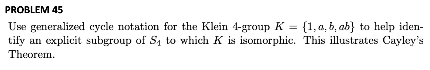 Solved Use generalized cycle notation for the Klein 4-group | Chegg.com