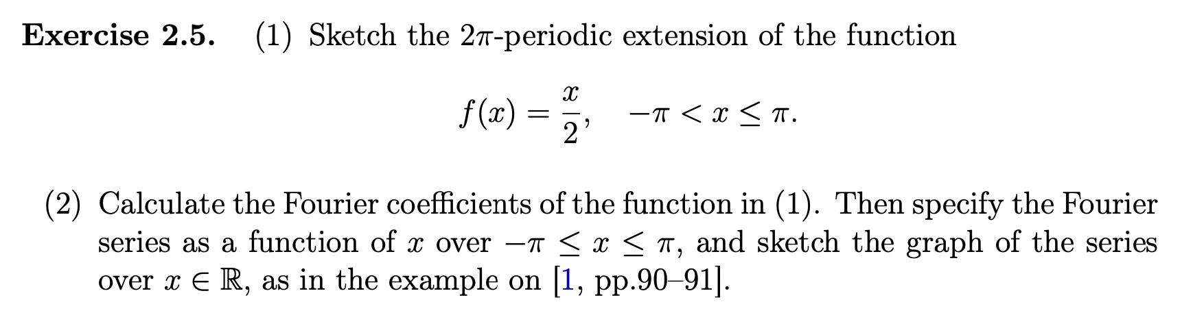 Solved Exercise 2.5. (1) Sketch the 27-periodic extension of | Chegg.com