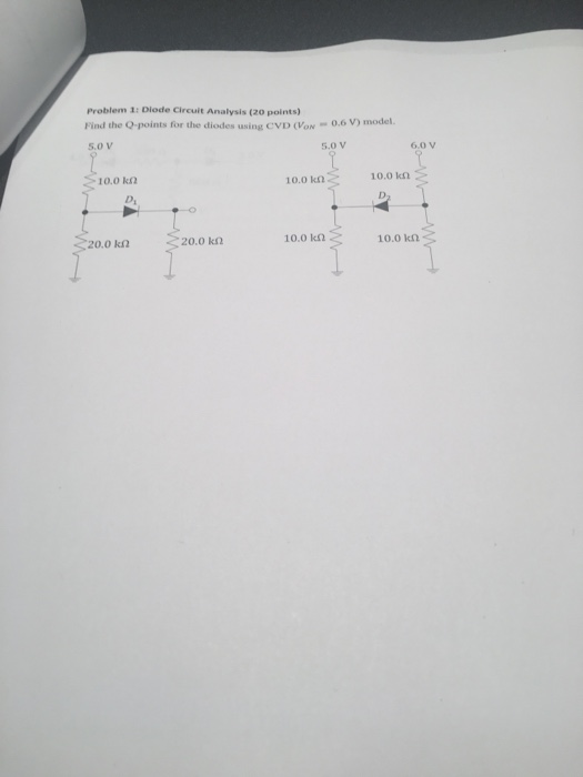 Solved Find the Q-points for the diodes using CVD (V_ON = | Chegg.com