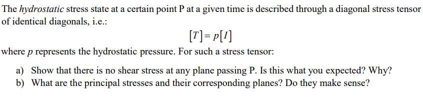 Solved The hydrostatic stress state at a certain point P at | Chegg.com