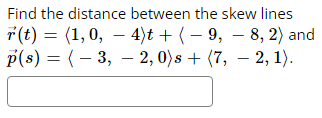 Solved Find the distance between the skew lines | Chegg.com