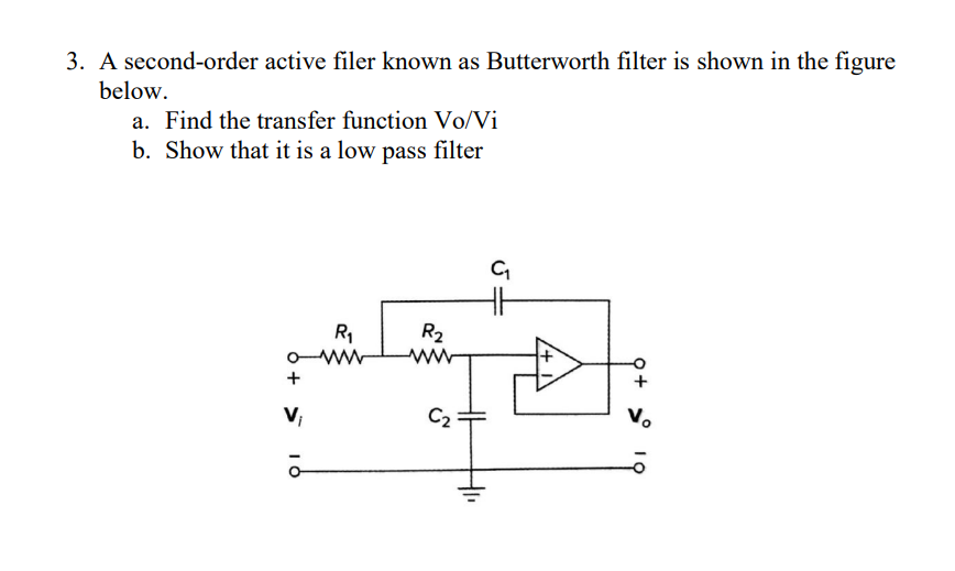Solved 3. A second-order active filer known as Butterworth | Chegg.com