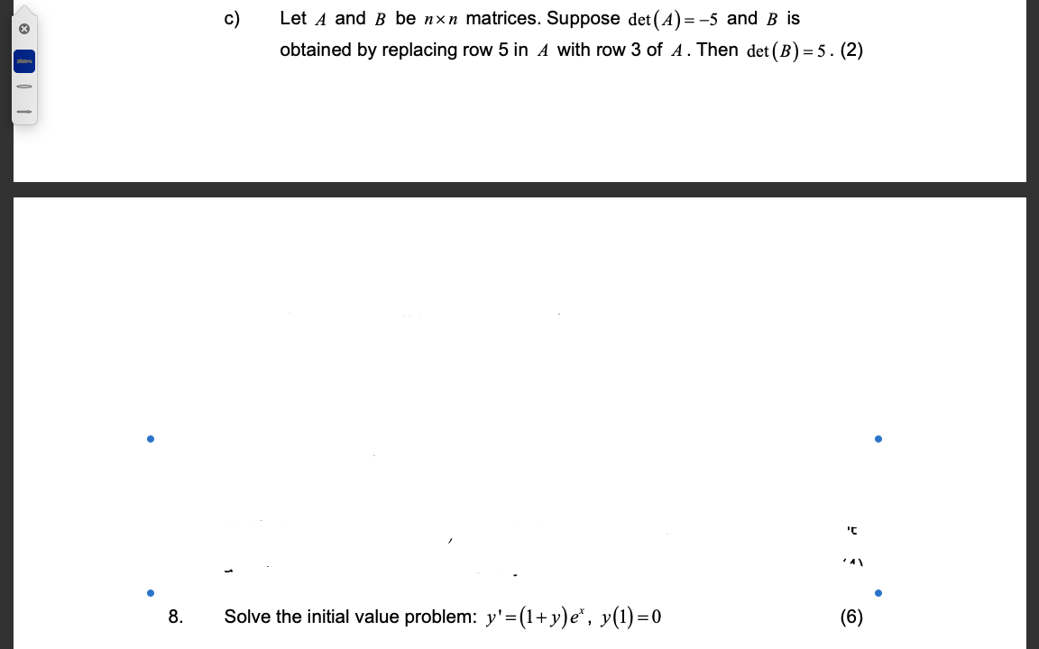 Solved c) X Let A and B be nxn matrices. Suppose det(A)=-5 | Chegg.com