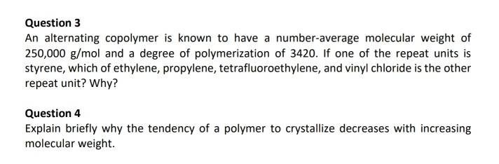 Solved Question 3 An alternating copolymer is known to have | Chegg.com