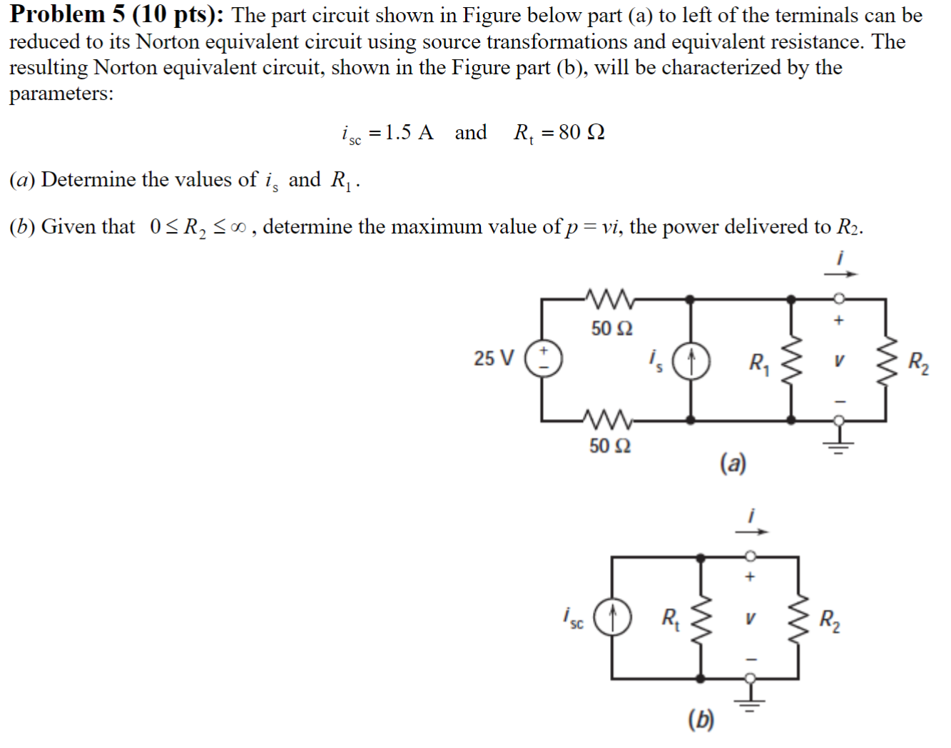 Solved Problem 5 (10 pts): The part circuit shown in Figure | Chegg.com