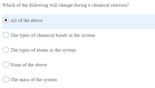 Solved Which of the following will change during a chemical | Chegg.com