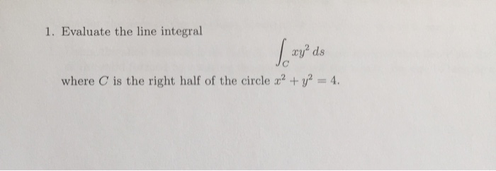 Solved Evaluate the line integral integral_C xy^2 ds where | Chegg.com